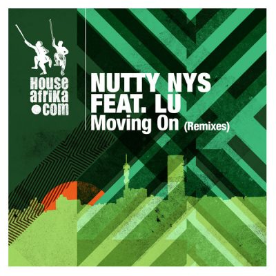 Nutty Nys Ft Lu - Moving On (Remixes) - Essential House