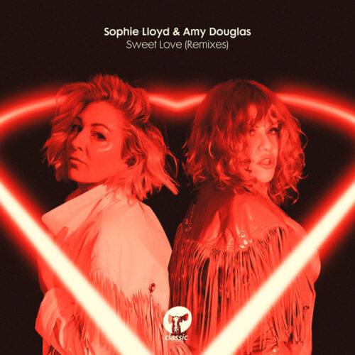 Sophie Lloyd, Amy Douglas - Sweet Love - Essential House