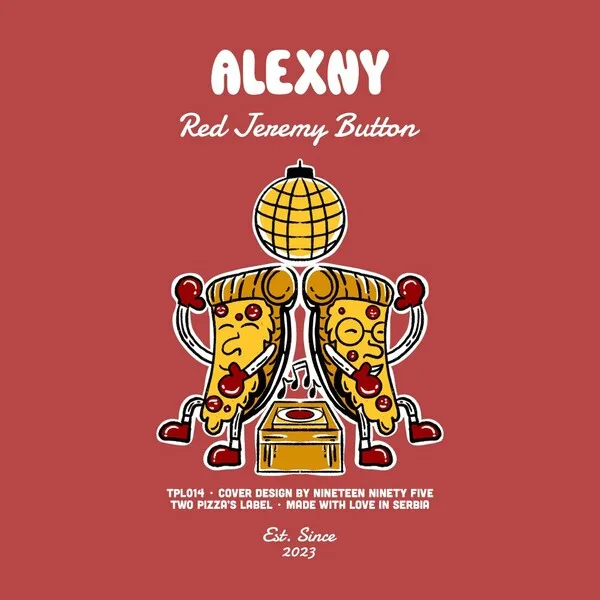 Alexny - Red Jeremy Button on Two Pizza's Label - Essential House